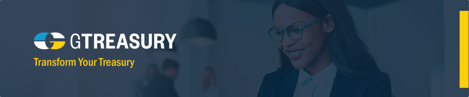 GTreasury Webinar | Essential Treasury Management Dashboards & Reports