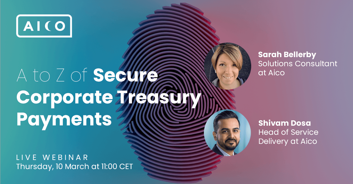 A to Z of Secure Corporate Treasury Payments