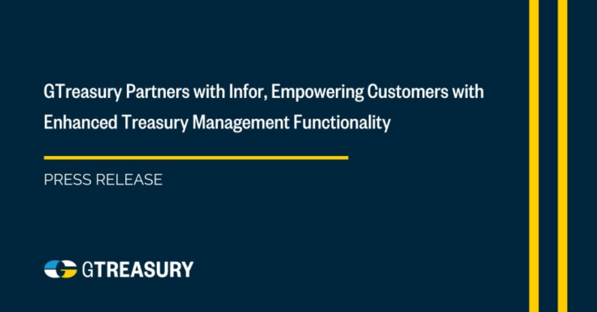 GTreasury Announces New Partnership with Infor to Streamline Digital ...