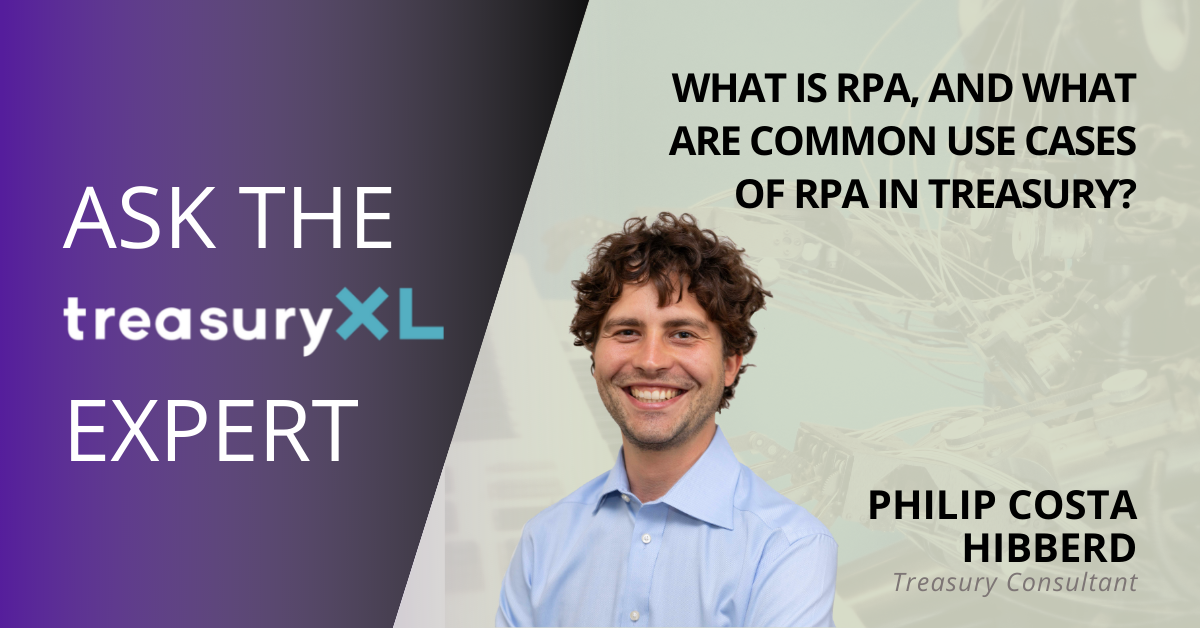 What is RPA, and what are common use cases of RPA in Treasury?