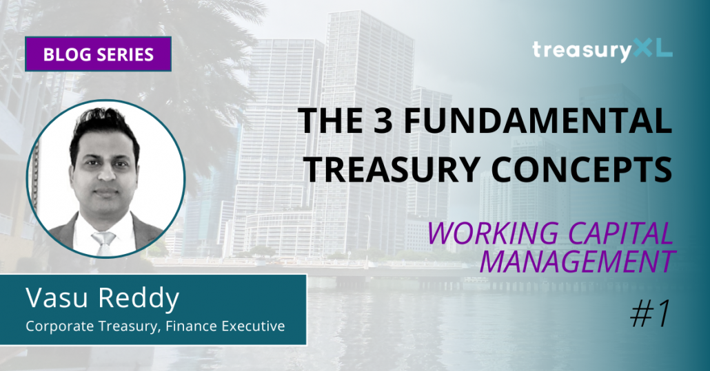 The 3 Fundamental Treasury Concepts: Working Capital Management