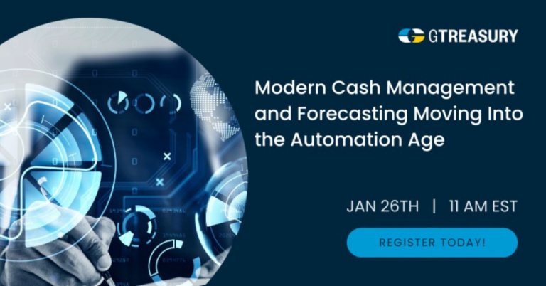GTreasury Webinar – Modern Cash Management & Forecasting