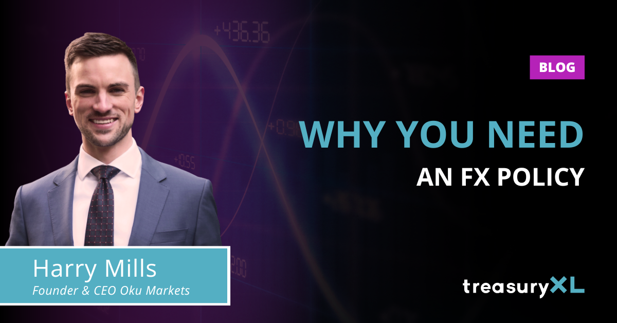 Why You Need an FX Policy | By Harry Mills