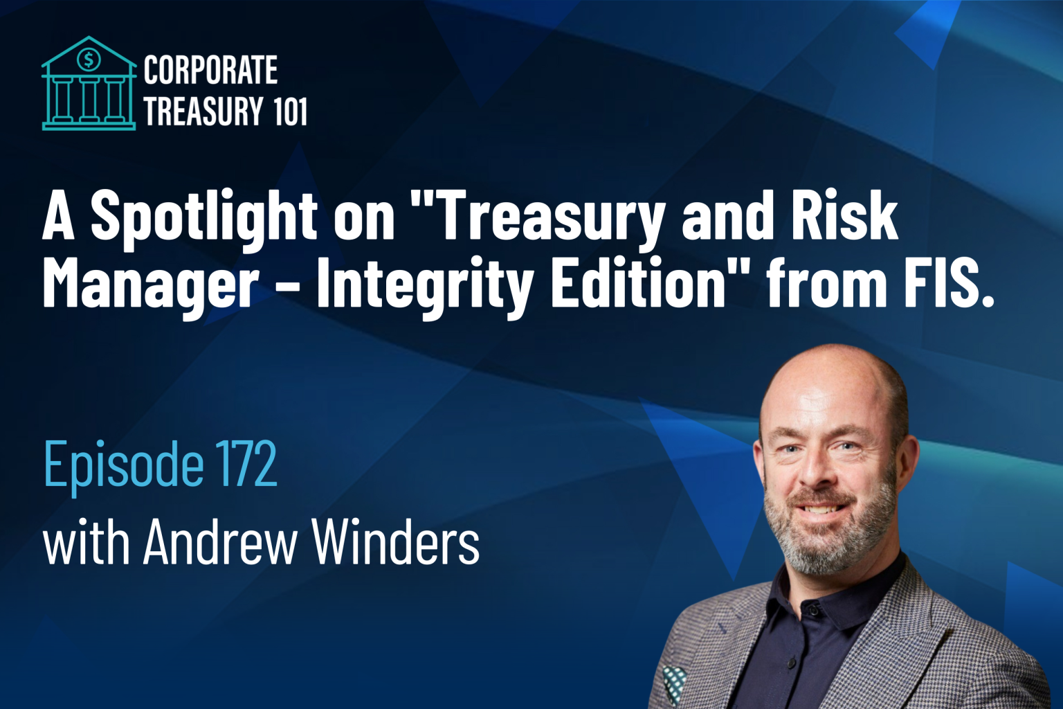 A Spotlight on "Treasury and Risk Manager - Integrity from FIS
