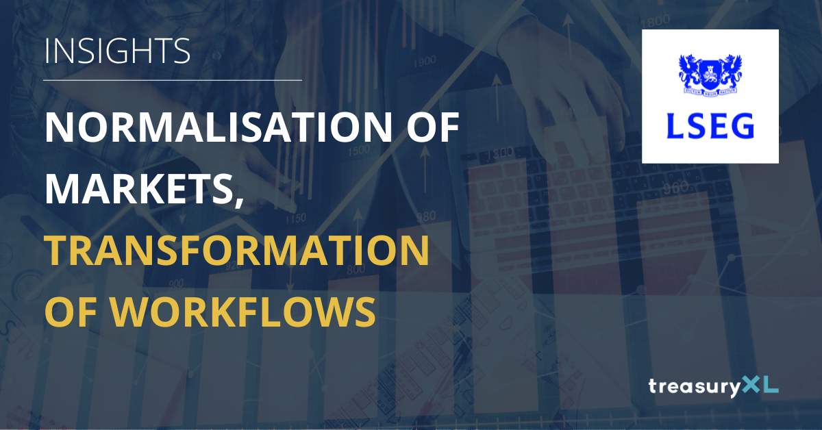 Normalisation of markets, transformation of workflows - LSEG outlook ...