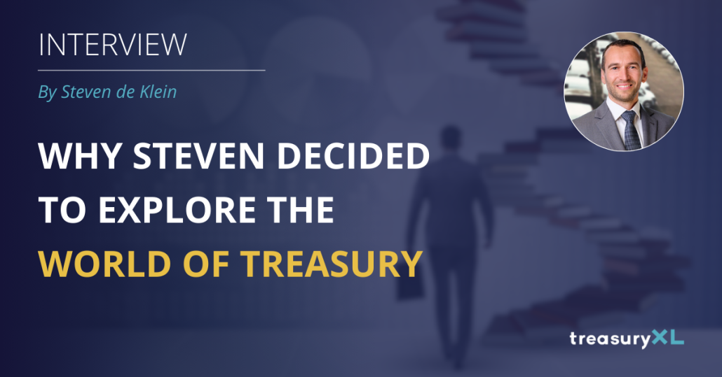 Why Steven decided to explore the world of treasury