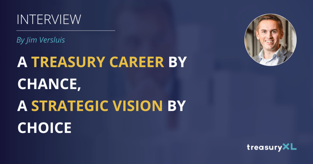 A Treasury Career by Chance, a Strategic Vision by Choice