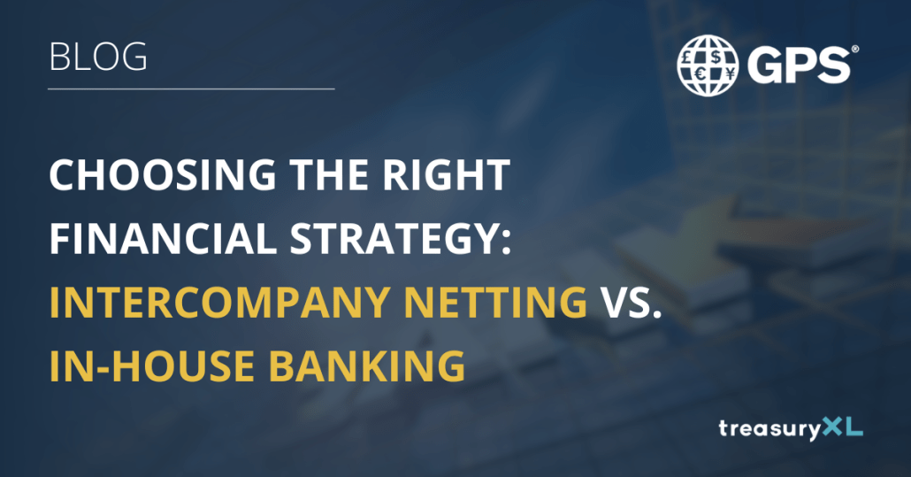 Intercompany Netting VS. In-House Banking: Choosing the Right Financial ...