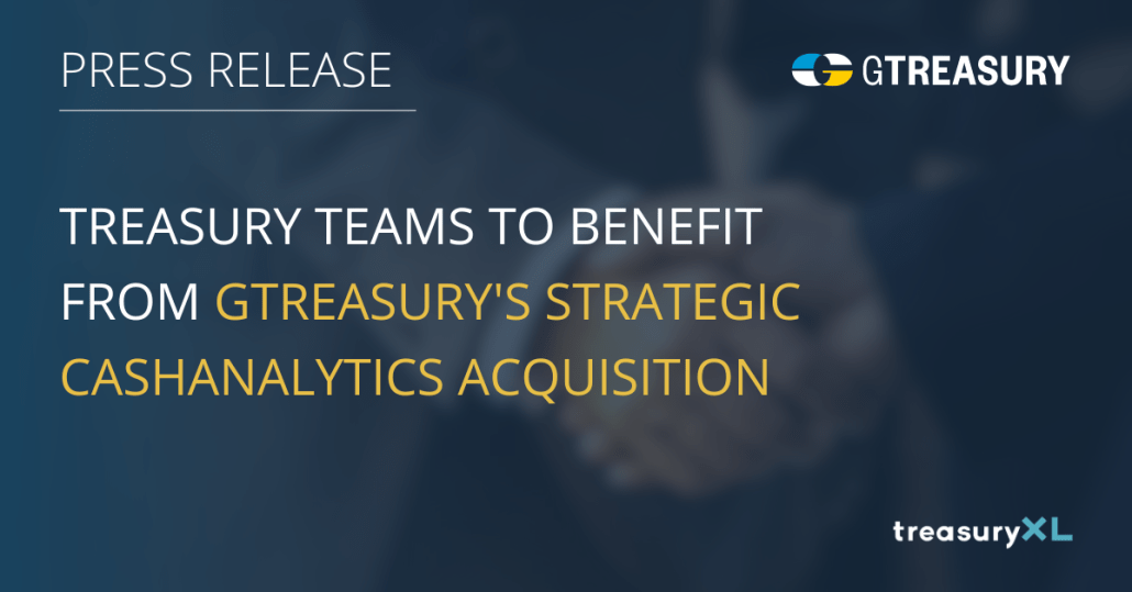 Treasury Teams to Benefit from GTreasury's Strategic CashAnalytics ...