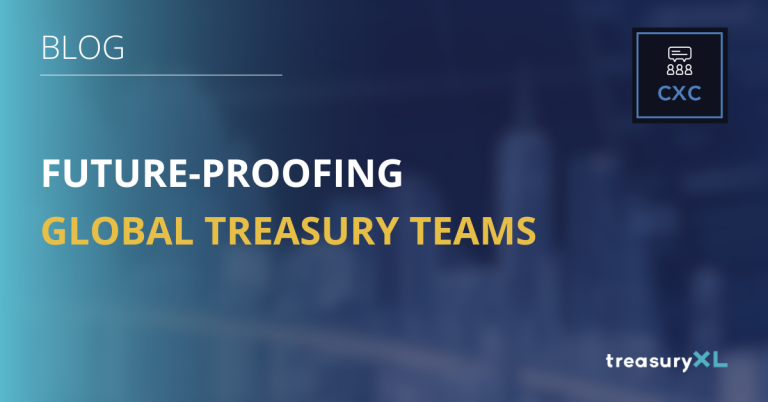 Future-proofing Global Treasury Teams