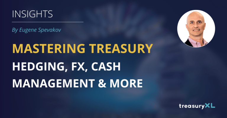 Mastering Treasury: Hedging, FX, Cash Management & More