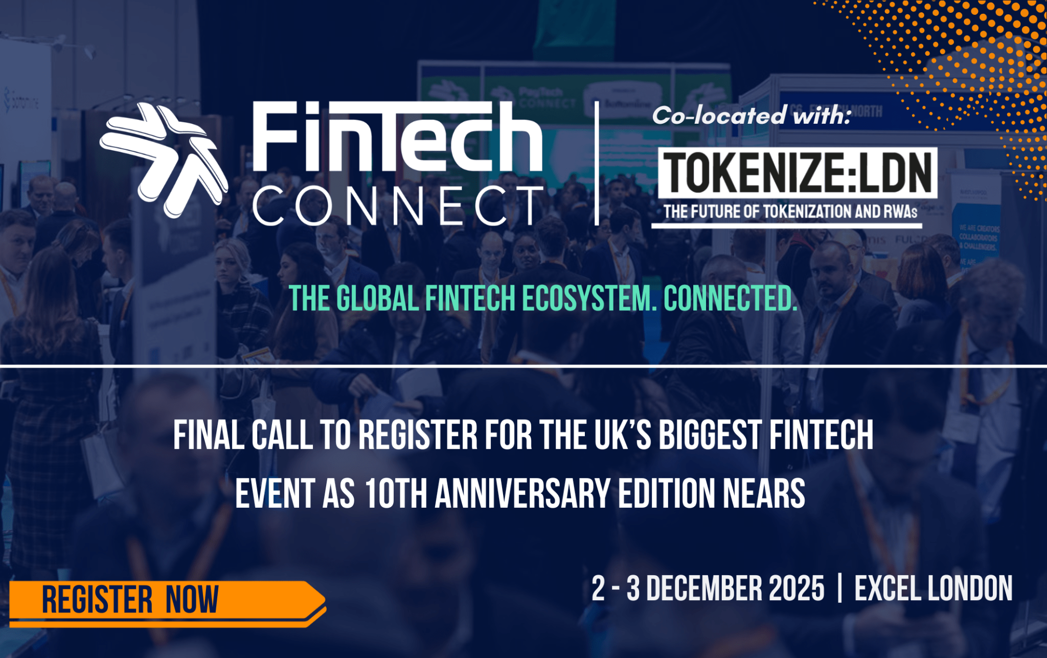 FinTech Connect 2025: Final Call To Register For The UK’s Biggest Fintech Event As 10th ...